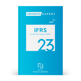 Mémento IFRS 2023 : 1 300 questions/réponses - Editions Francis Lefebvre